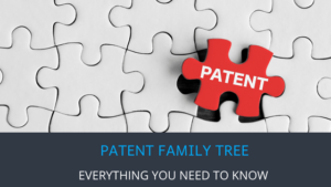 Everything You Need to Know About Patent Family Trees and Patent Family ...